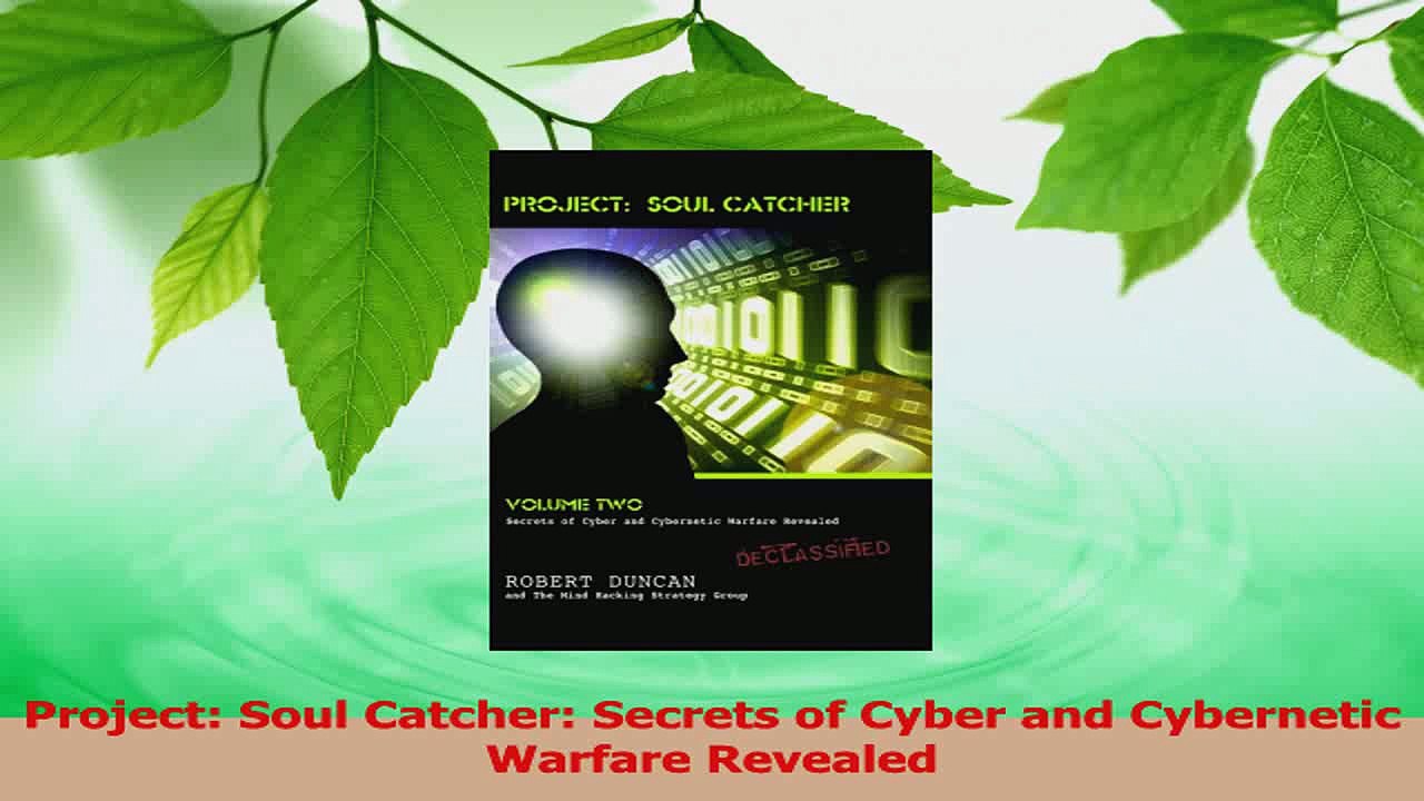 PDF Download Project Soul Catcher Secrets of Cyber and Cybernetic ...
