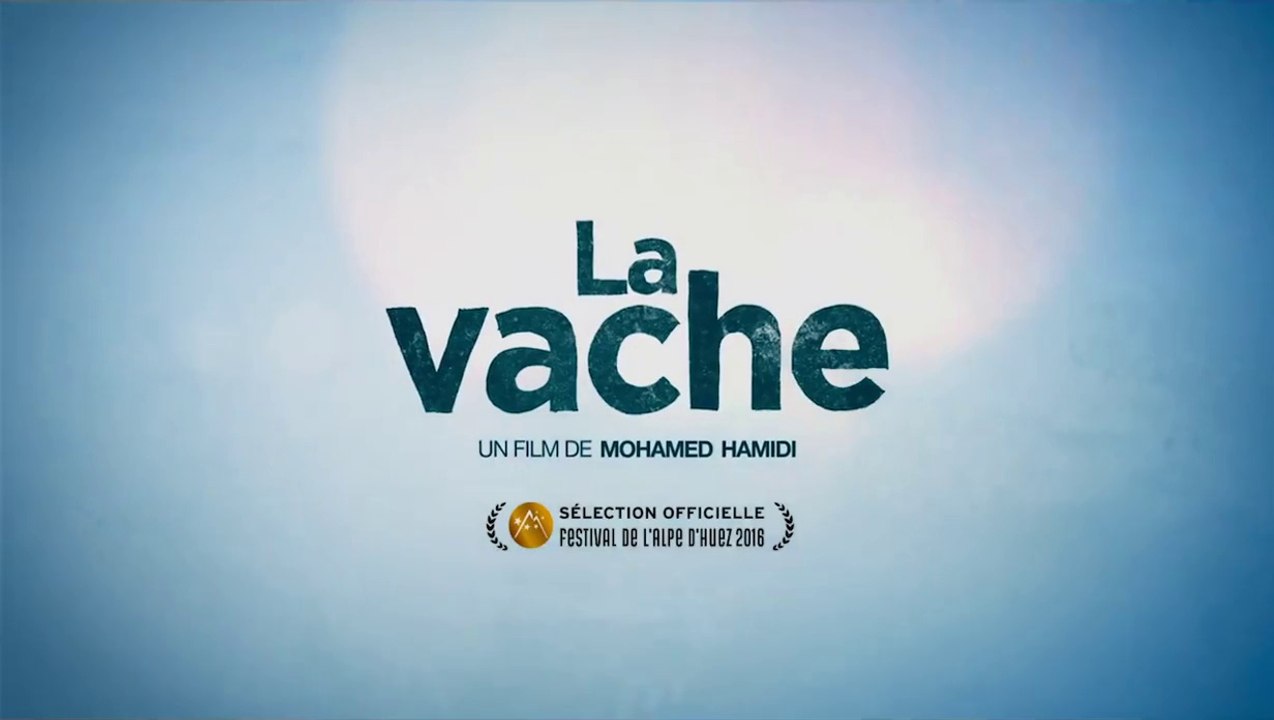 La Vache (2016) Bande Annonce - Vidéo Dailymotion
