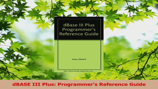 PDF Download dBASE III Plus Programmers Reference Guide Download Full Ebook - video dailymotion