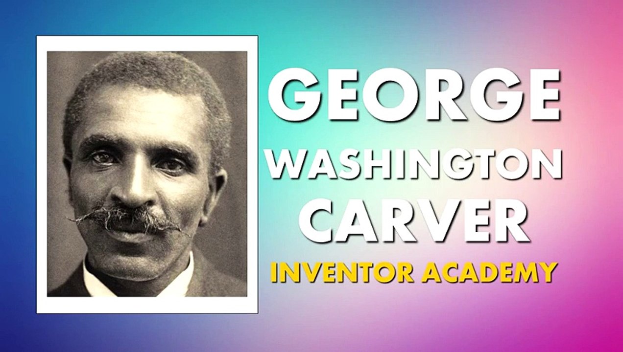George Washington Carver Story (Famous Inventor) Biography for Children ...