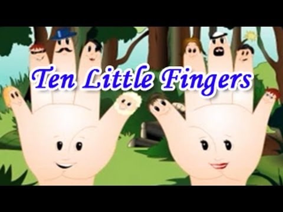 "Ten Little Fingers" Action Rhymes For KidS - video Dailymotion