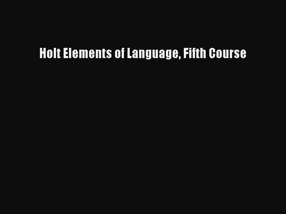 Holt Elements of Language Fifth Course [PDF Download] Holt Elements of Language Fifth Course ...