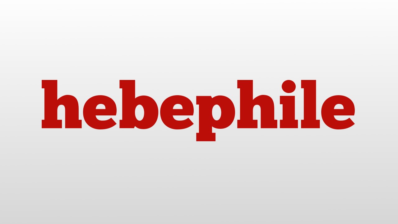 hebephile meaning and pronunciation - video Dailymotion