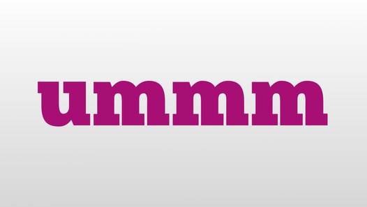 ummm meaning and pronunciation - video dailymotion