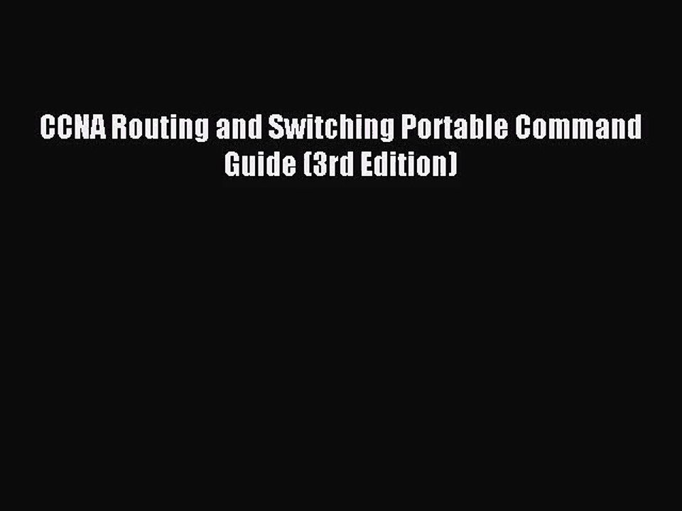 [PDF Download] CCNA Routing and Switching Portable Command Guide (3rd Edition) [Download] Online ...