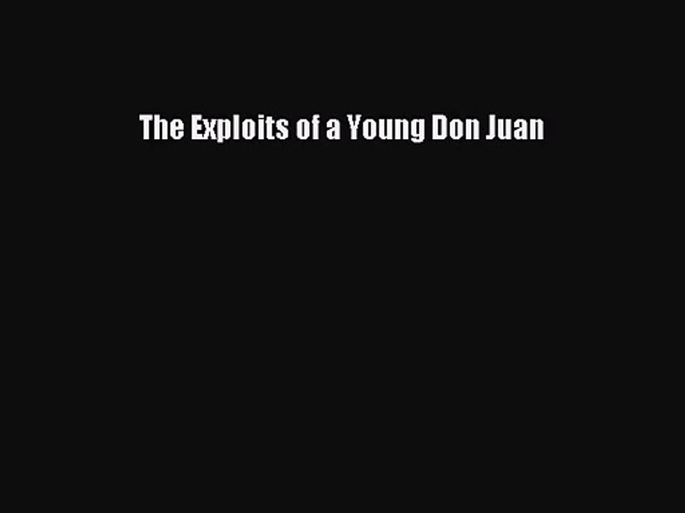 PDF Download The Exploits of a Young Don Juan PDF Online - Video ...