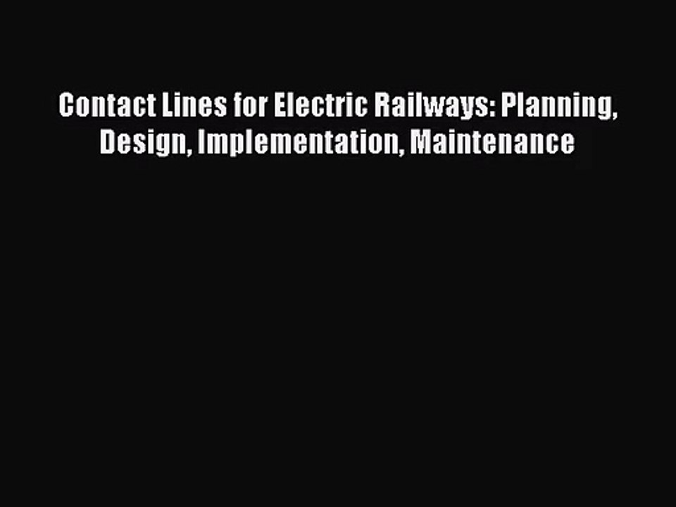 [PDF Download] Contact Lines for Electric Railways: Planning Design ...