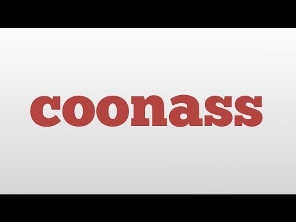 coonass meaning and pronunciation - video Dailymotion