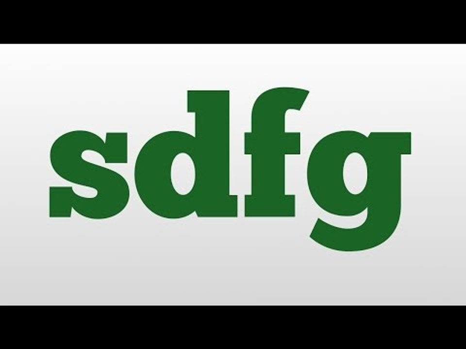 sdfg meaning and pronunciation - video Dailymotion