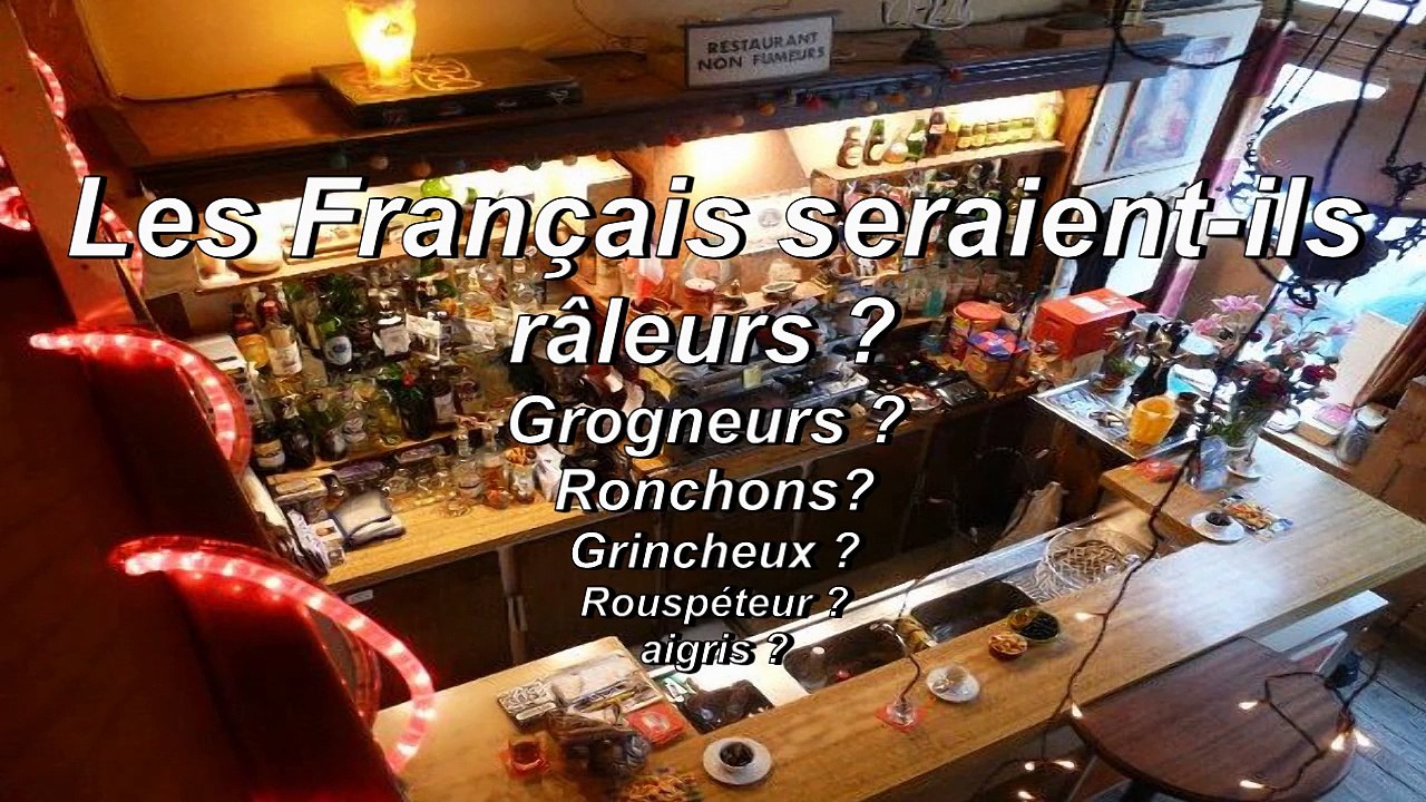 Brève de comptoir - Le Français est-il râleur, ronchon, grognon ...