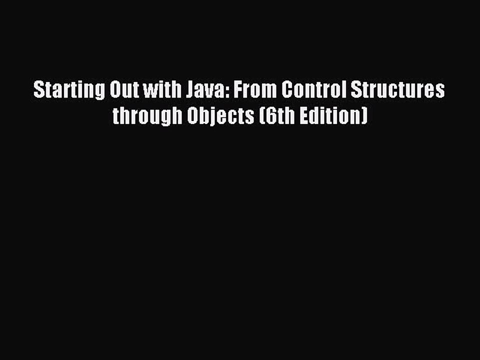 [PDF Download] Starting Out with Java: From Control Structures through ...