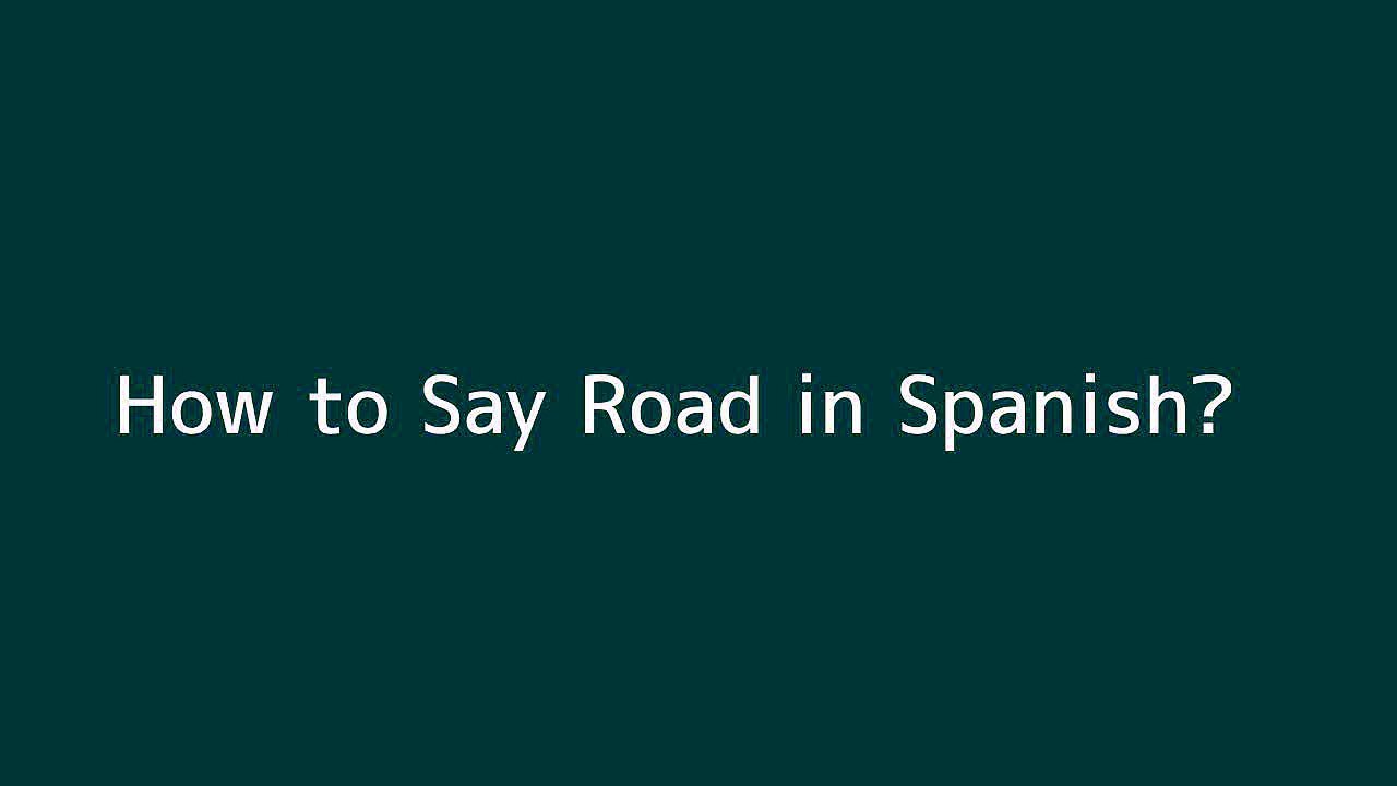 How to say Road in Spanish - Vidéo Dailymotion