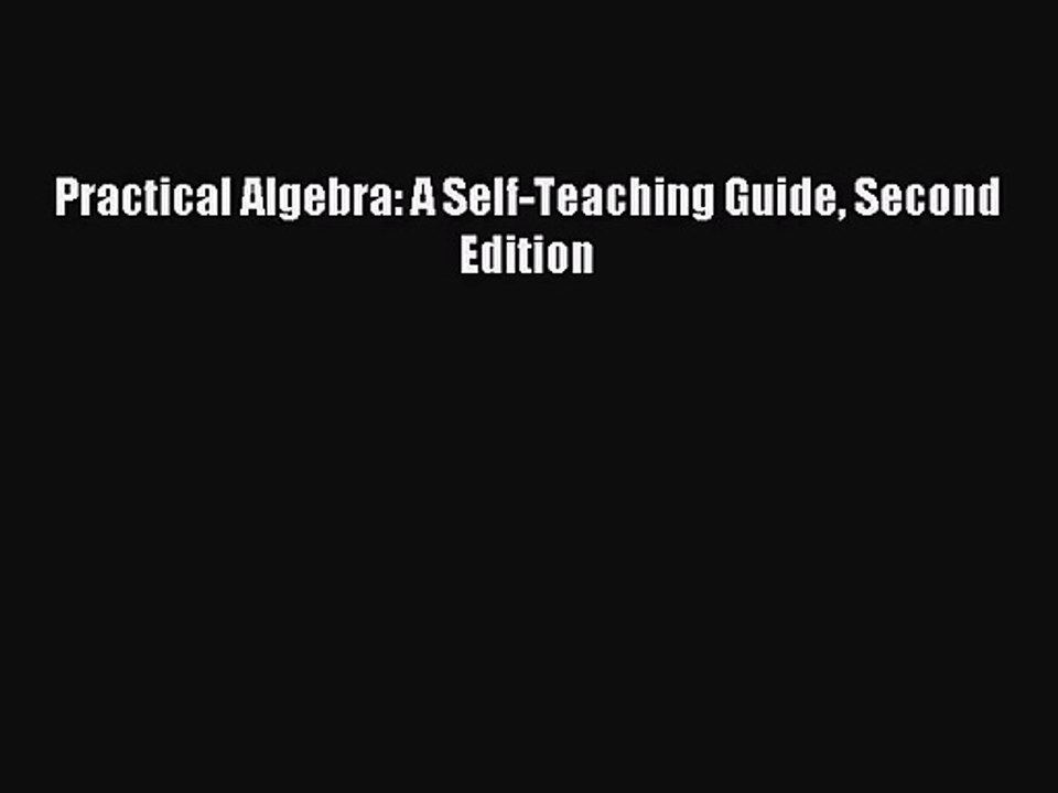 [PDF Download] Practical Algebra: A Self-Teaching Guide Second Edition ...