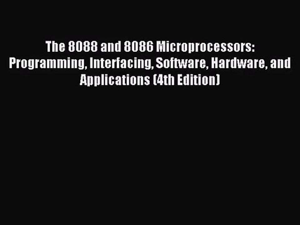 [PDF Download] The 8088 and 8086 Microprocessors: Programming ...