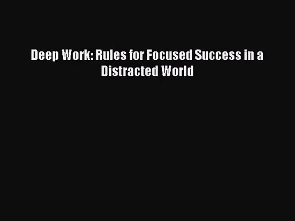 [PDF Download] Deep Work: Rules for Focused Success in a Distracted ...