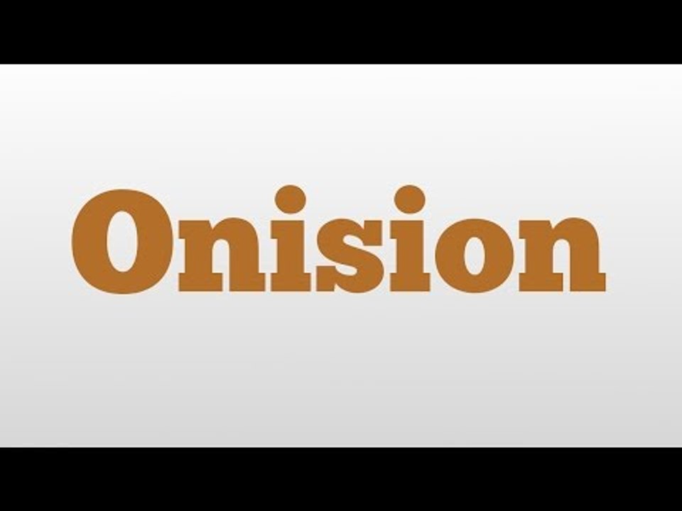 Onision meaning and pronunciation - video Dailymotion
