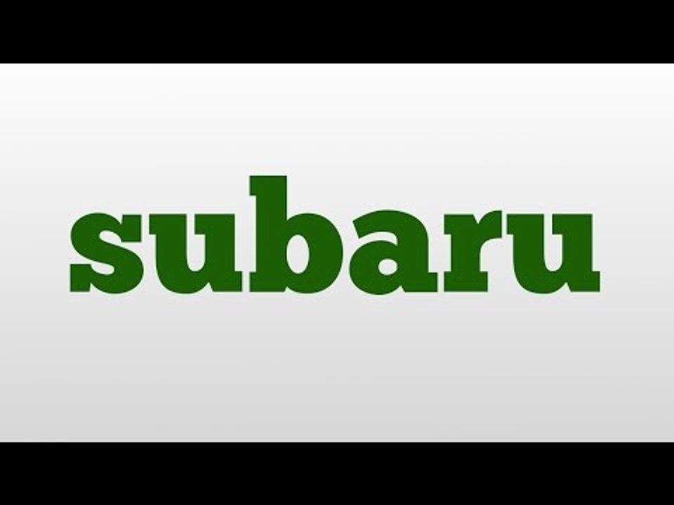 subaru meaning and pronunciation - video Dailymotion