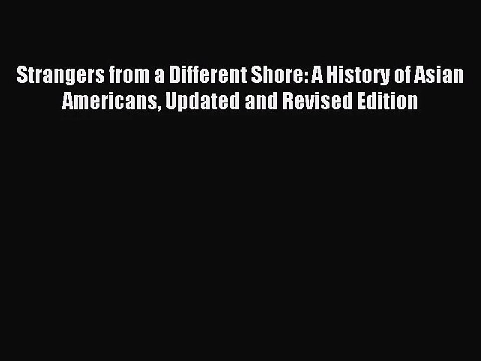 (PDF Download) Strangers from a Different Shore: A History of Asian ...