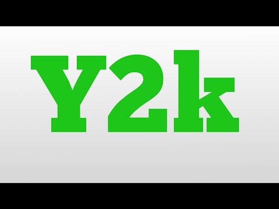Y2k meaning and pronunciation - video Dailymotion