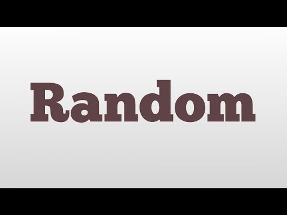 Random meaning and pronunciation - video Dailymotion