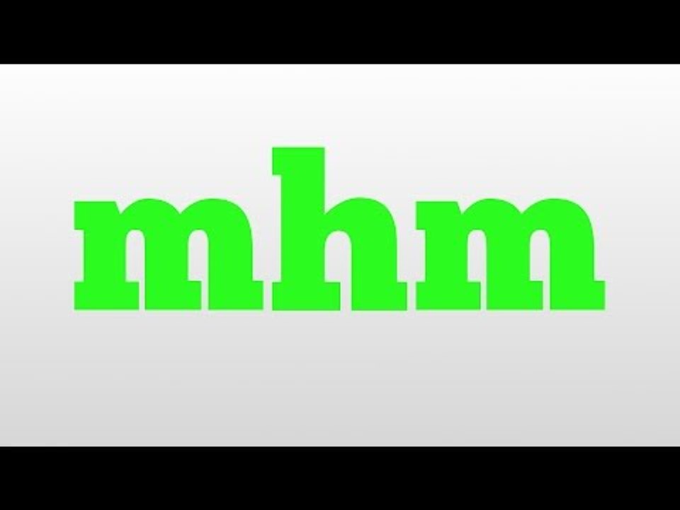 mhm meaning and pronunciation - video Dailymotion