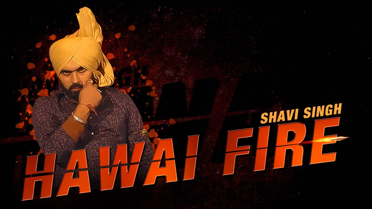 New Punjabi Songs 2016 | Hawai Fire | Shavi Singh | Official Video [HD ...