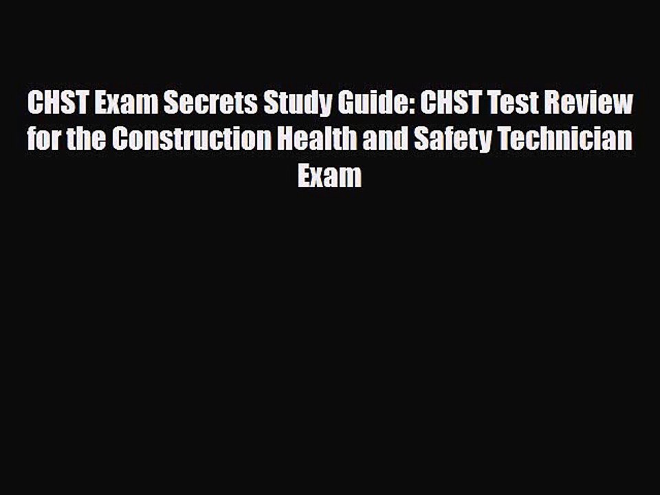 [PDF Download] CHST Exam Secrets Study Guide: CHST Test Review for the ...