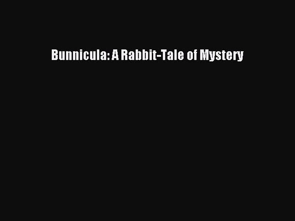 (PDF Download) Bunnicula: A Rabbit-Tale of Mystery Download - video ...