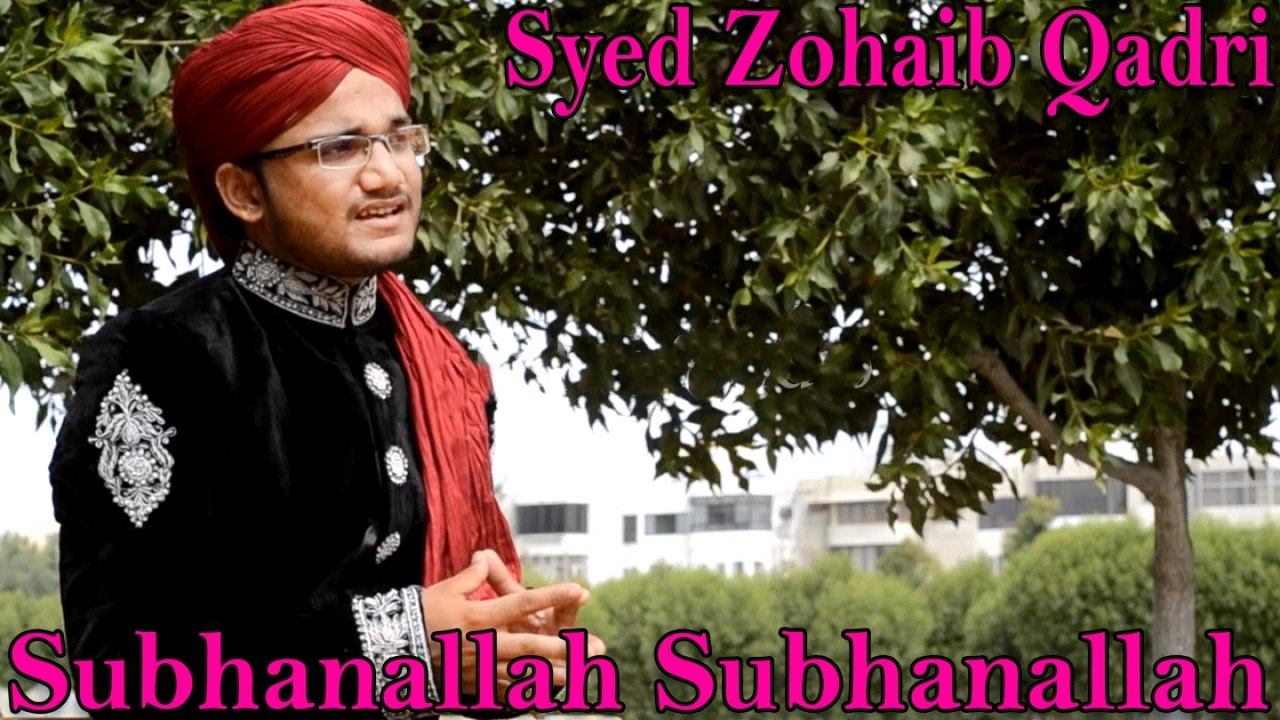 Syed Zohaib Qadri - Subhanallah Subhanallah - video Dailymotion