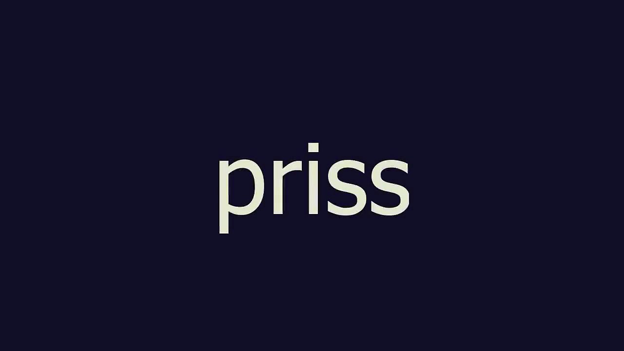 priss meaning and pronunciation - video Dailymotion