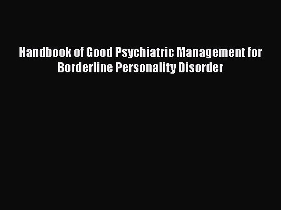 [PDF Download] Handbook of Good Psychiatric Management for Borderline ...