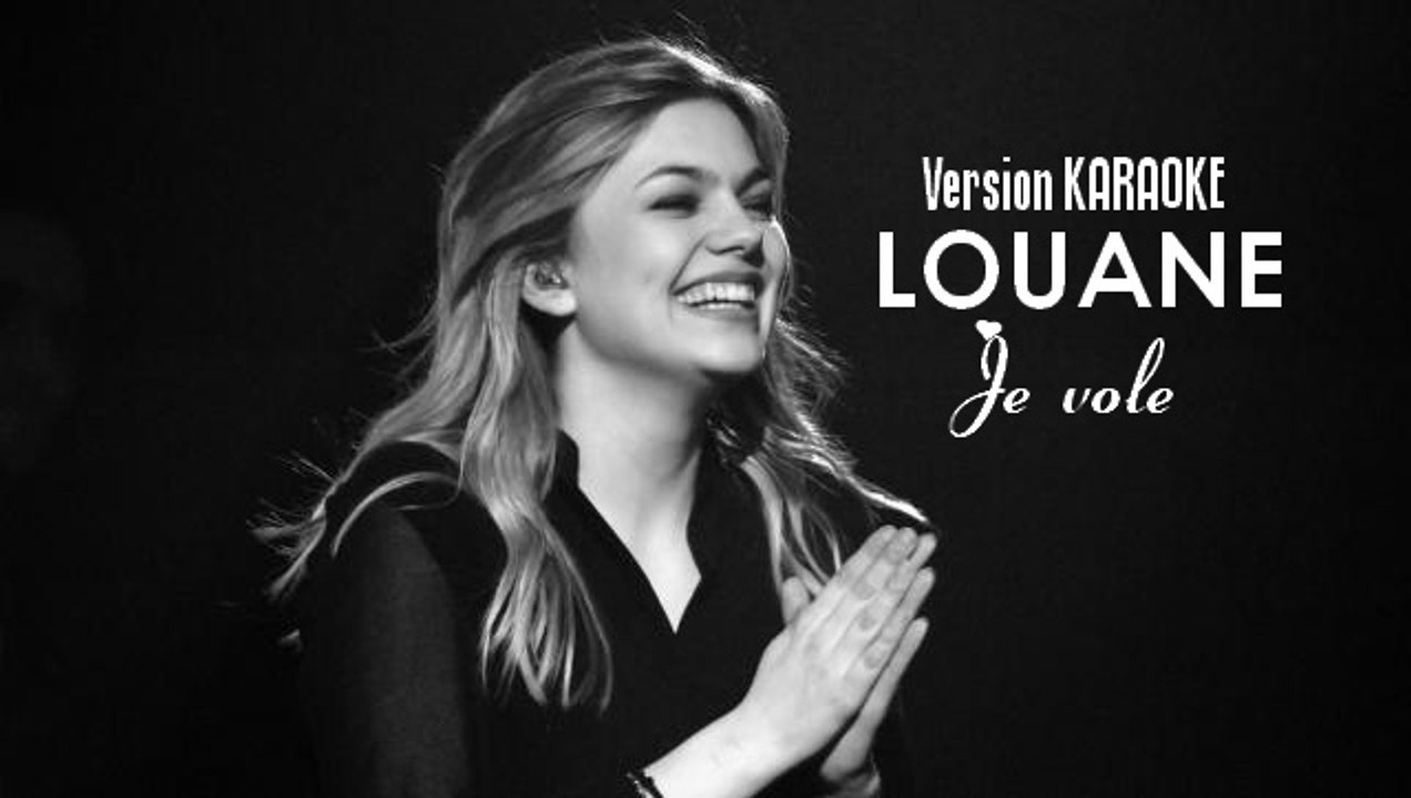 KARAOKE LOUANE - Je vole - Vidéo Dailymotion