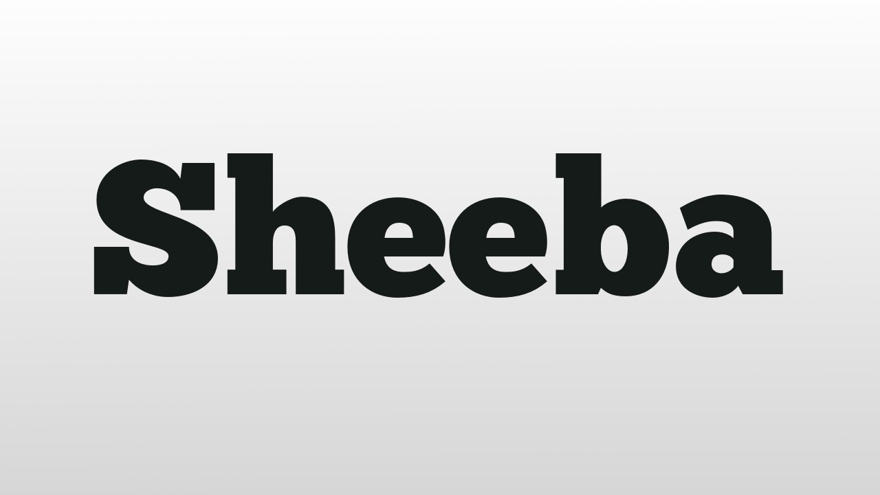 Sheeba meaning and pronunciation - video Dailymotion