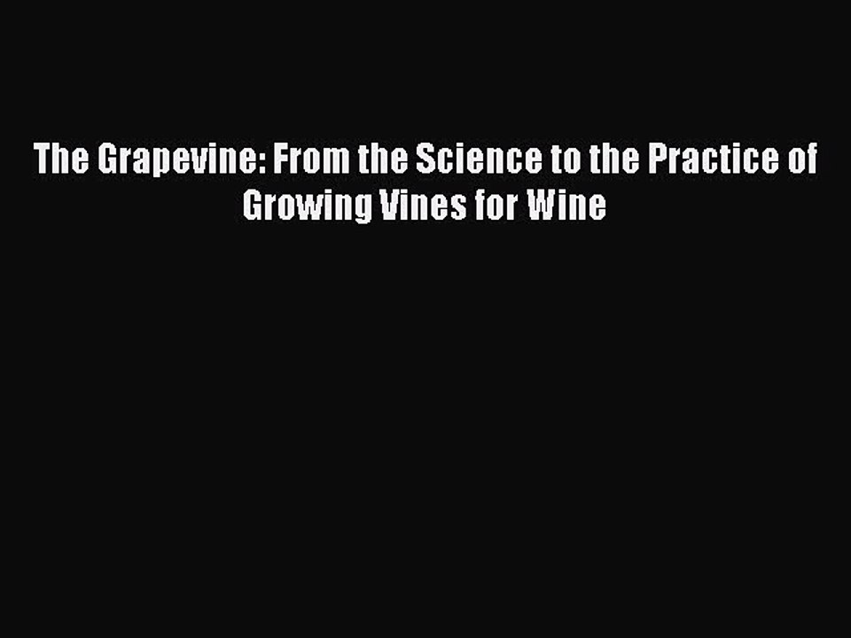 (PDF Download) The Grapevine: From the Science to the Practice of ...