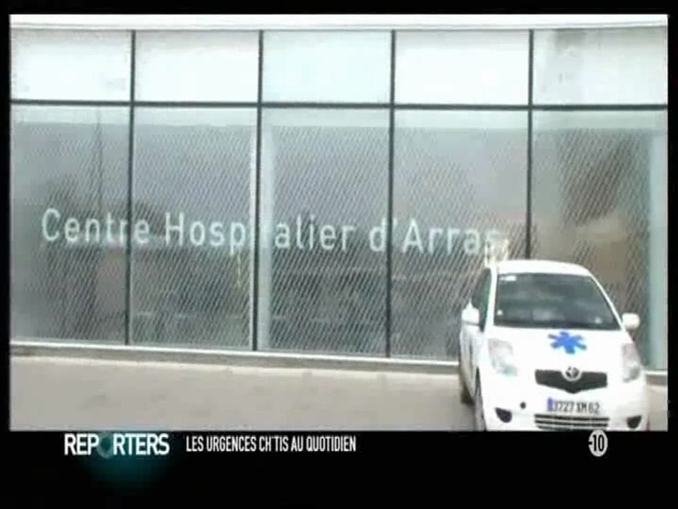 Reportage à l'Hôpital d'Arras - Les urgences Chtis au quotidien 1/2 ...