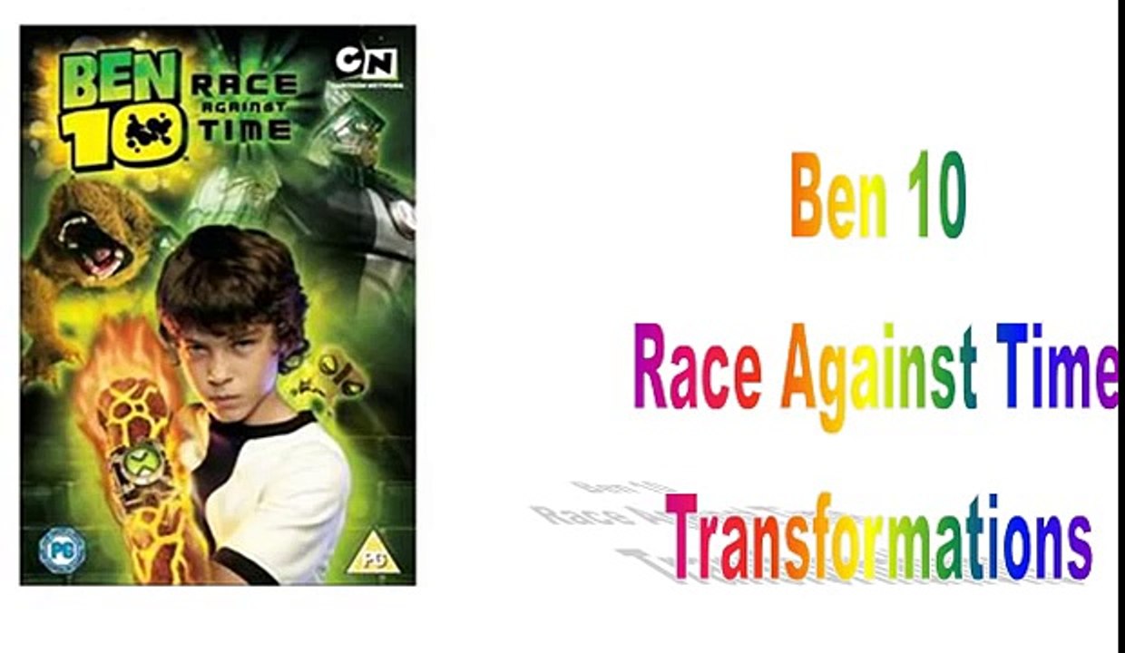 Ben 10 Race Against Time - Transformations - Dailymotion Video