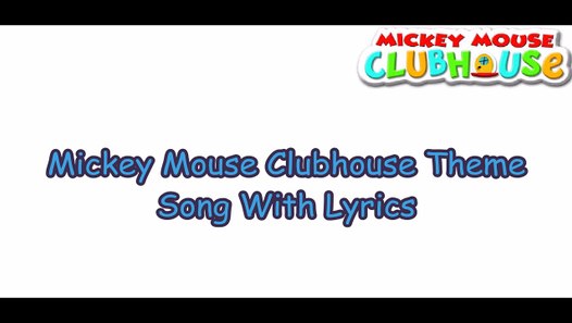 Mickey Mouse Clubhouse Theme Song Lyrics - video dailymotion