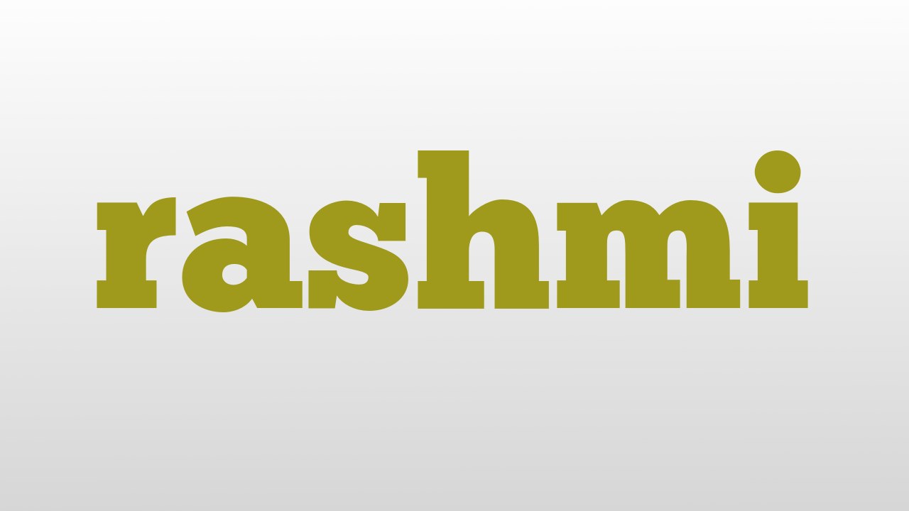rashmi meaning and pronunciation - video Dailymotion