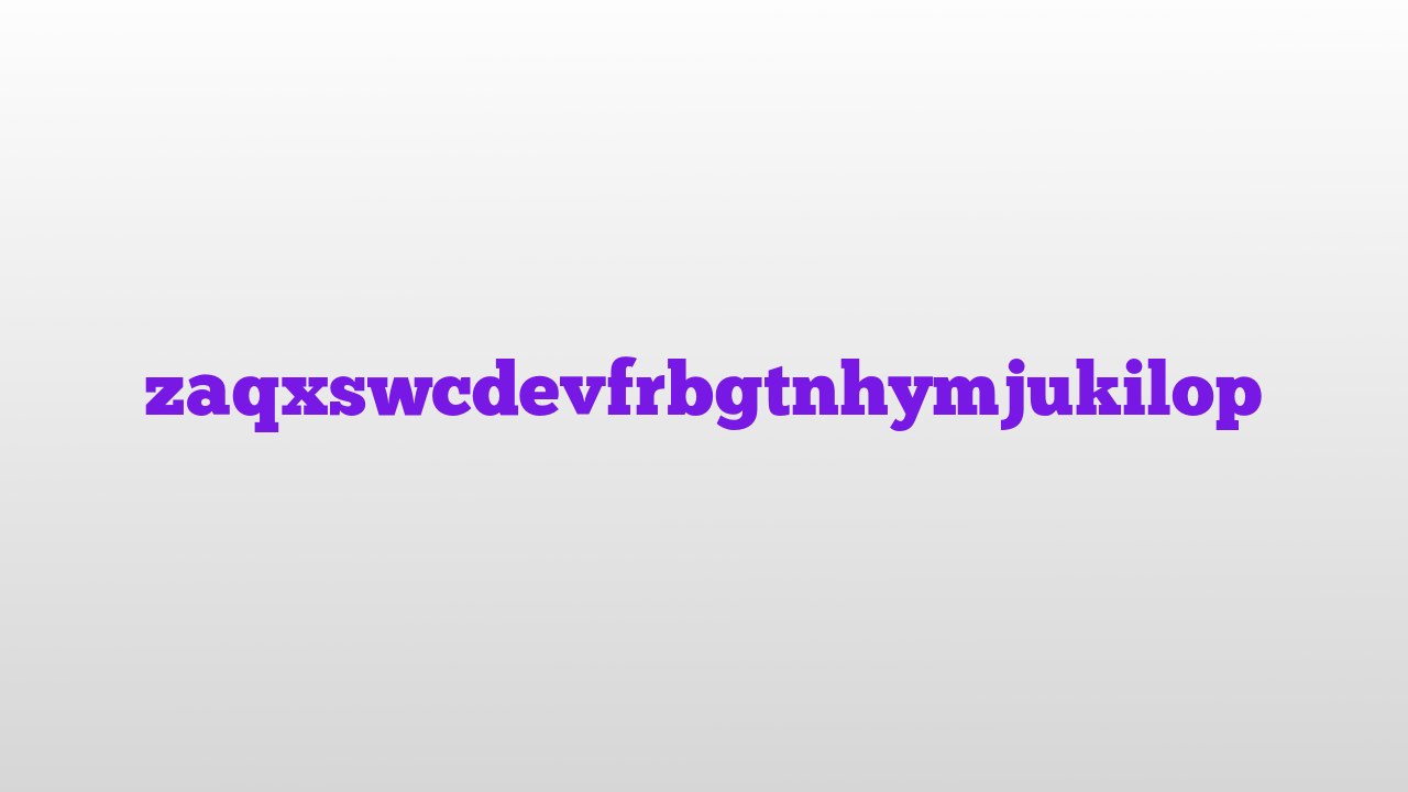 zaqxswcdevfrbgtnhymjukilop meaning and pronunciation - video Dailymotion