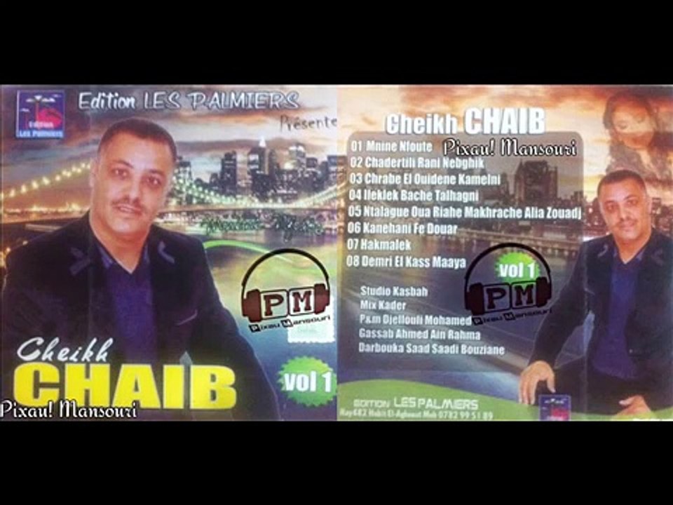 Cheikh Chaib : Hak Malek (Nv Album) 2015 | By PM Prod - video Dailymotion