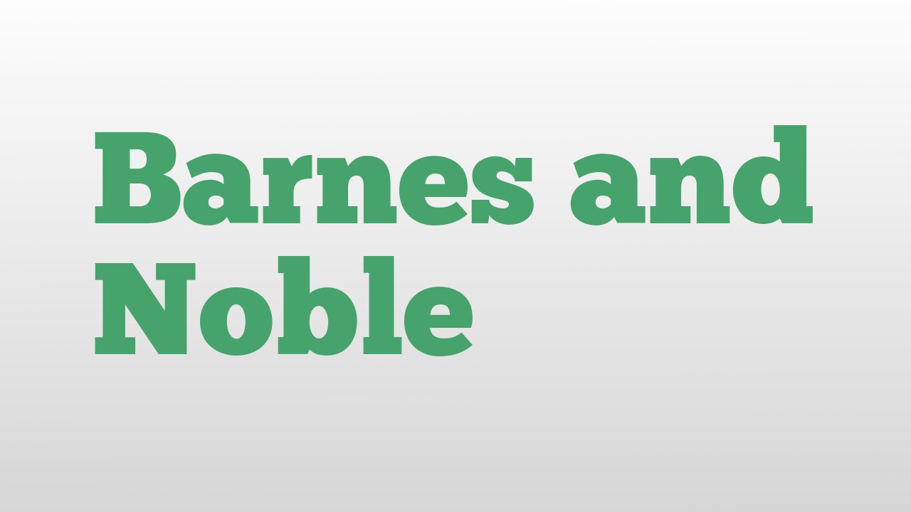 Barnes and Noble meaning and pronunciation - video Dailymotion
