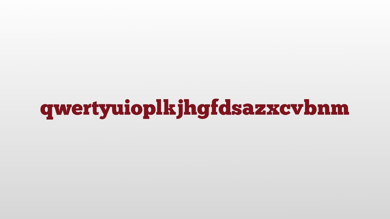 qwertyuioplkjhgfdsazxcvbnm-meaning-and-pronunciation-video-dailymotion