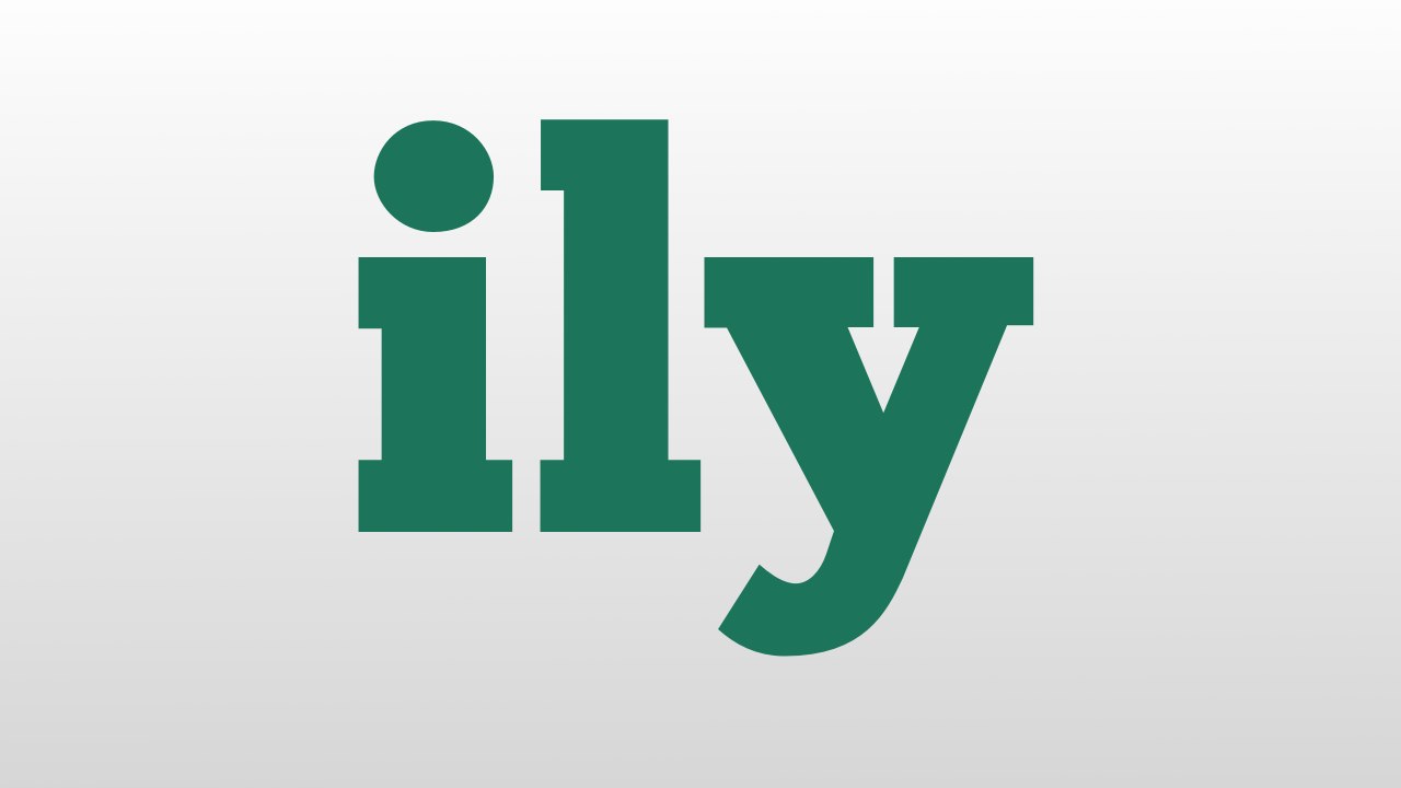 ily meaning and pronunciation - video Dailymotion