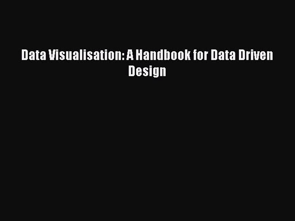 Download Data Visualisation: A Handbook for Data Driven Design Ebook ...