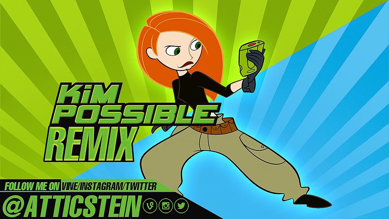 KIM POSSIBLE THEME SONG REMIX [PROD. BY ATTIC STEIN] - Vidéo Dailymotion