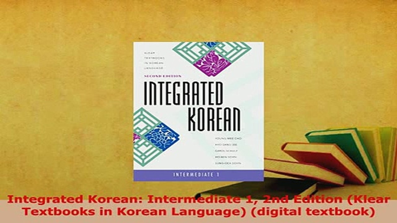 PDF Integrated Korean Intermediate 1 2nd Edition Klear Textbooks in Korean Language Read Full ...