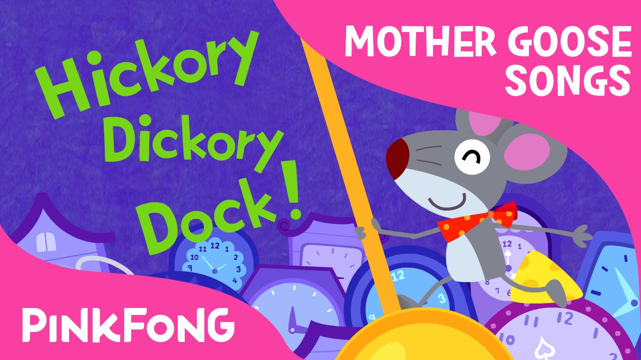 Hickory, Dickory, Dock | Mother Goose | Nursery Rhymes | PINKFONG Songs ...