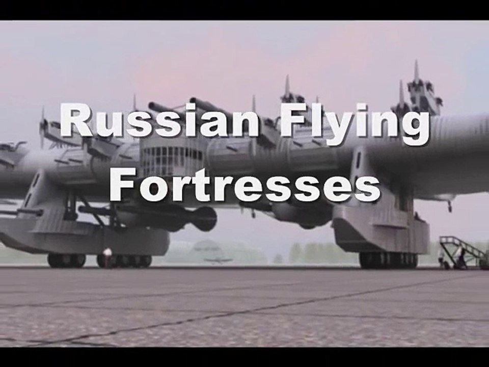 Russian Flying Fortresses - video Dailymotion