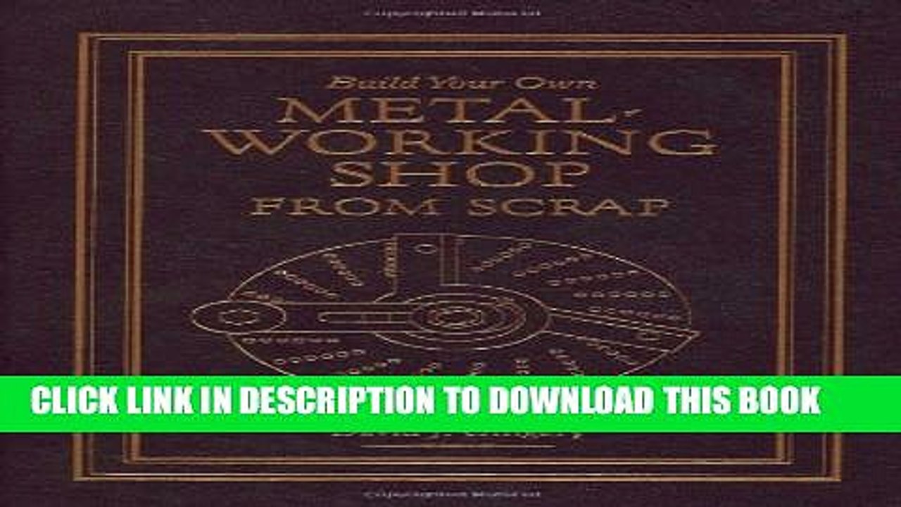 [PDF] Build Your Own Metal Working Shop From Scrap (Complete 7 Book ...