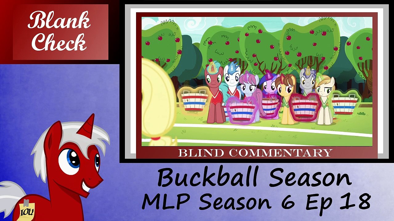 [Blind Commentary] Buckball Season - MLP Season 6 Episode 18 - video ...